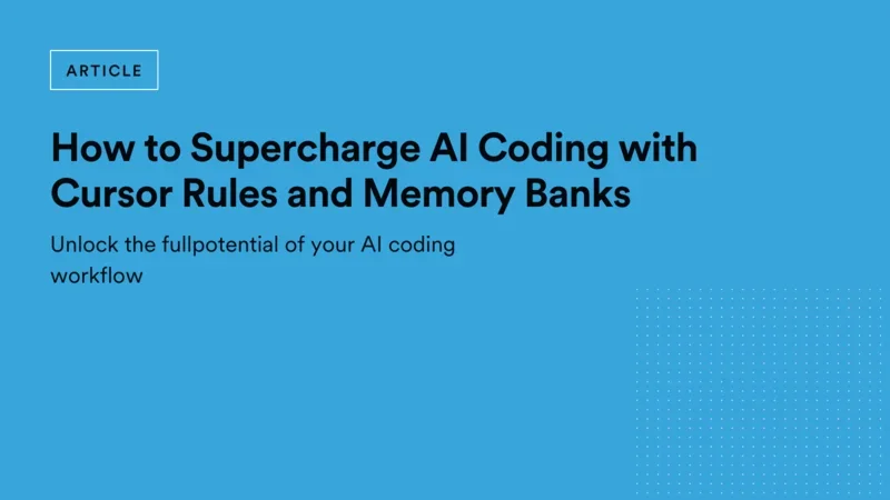 How to Supercharge AI Coding with Cursor Rules and Memory Banks | Lullabot